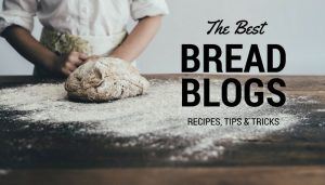 6 Best Bread Blogs For Amazing Recipes in 2024