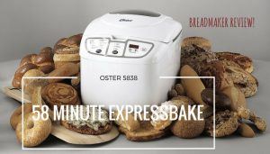 Oster 5838 58-Minute Expressbake Breadmaker Review - Make Bread At Home